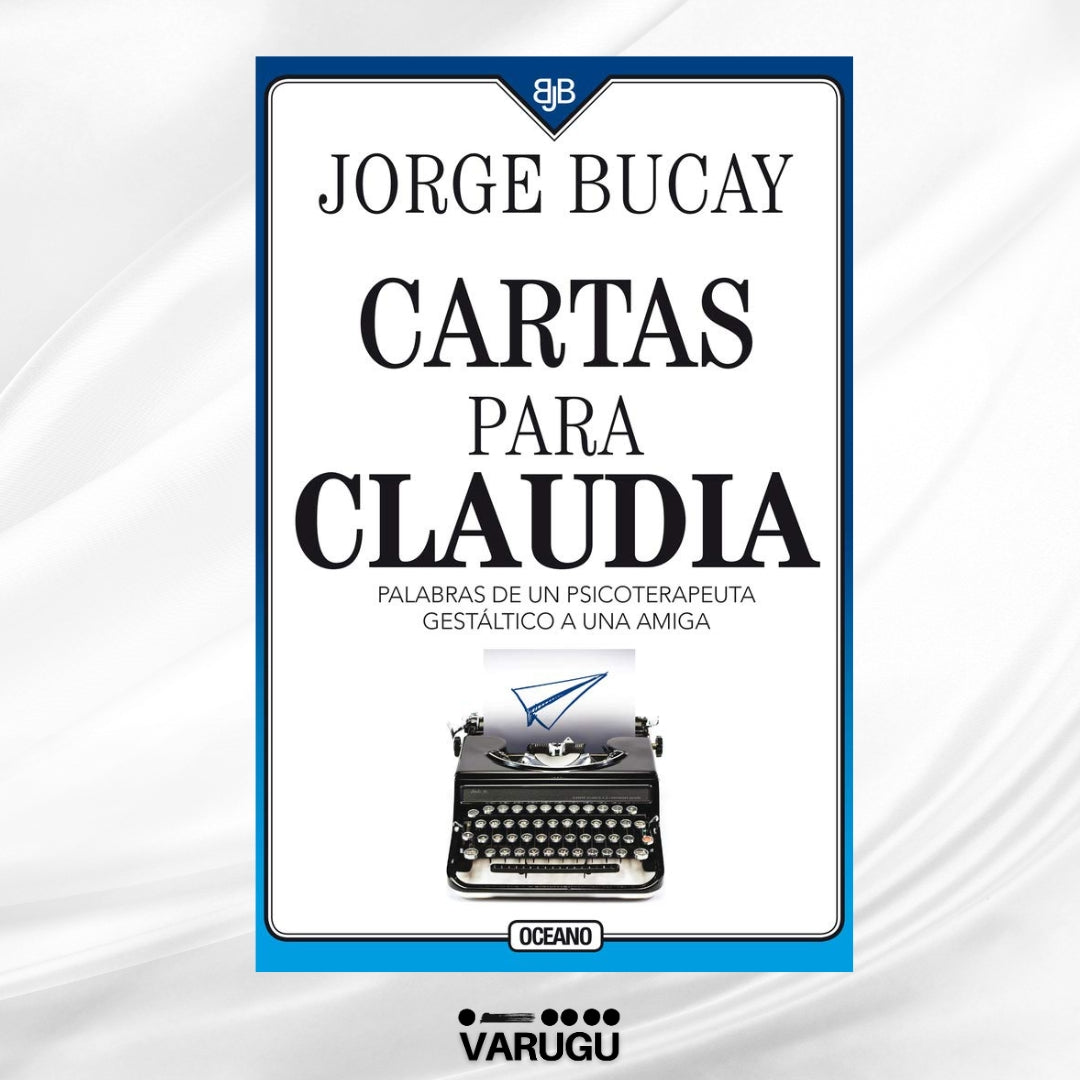 Libro - Cartas para Claudia - Jorge Bucay | VARUGU